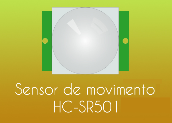 Como ligar o sensor de movimento PIR HC-SR501 com Arduino - Arduino Portugal