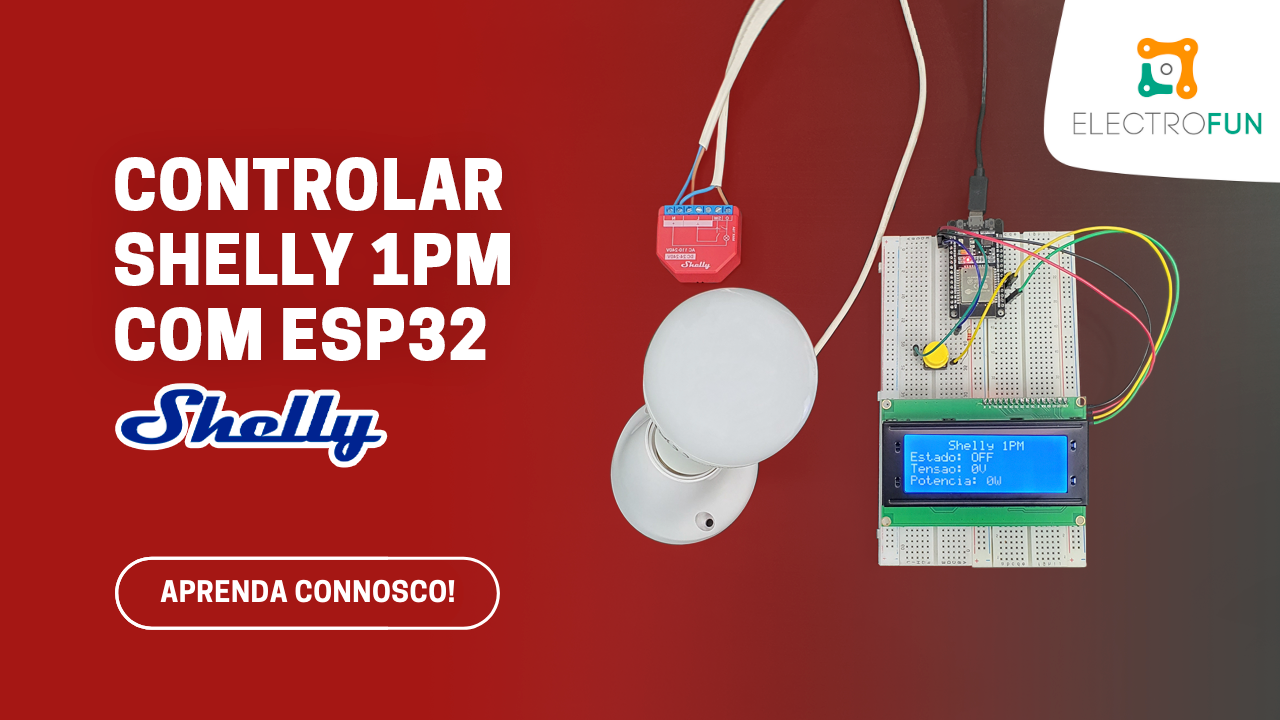 CONTROLAR O MÓDULO SHELLY 1PM COM ESP32! - Arduino Portugal